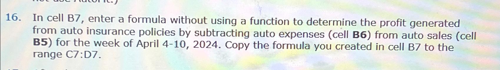 Solved In Cell B7 ﻿enter A Formula Without Using A Function