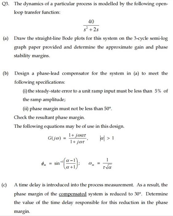 Solved Q3. The dynamics of a particular process is modelled | Chegg.com