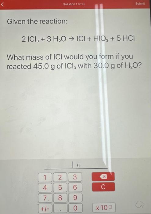 Solved Given the reaction: 2ICl3+3H2O→ICl+HIO3+5HCl What | Chegg.com
