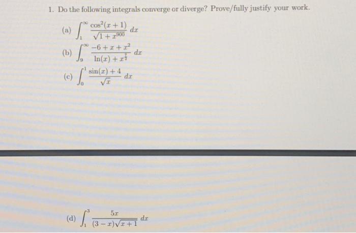 Solved 1. Do the following integrals converge or diverge? | Chegg.com