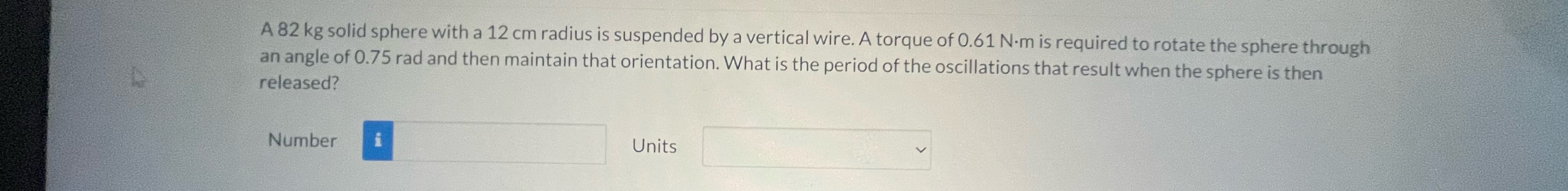Solved A 82kg ﻿solid sphere with a 12cm ﻿radius is suspended | Chegg.com