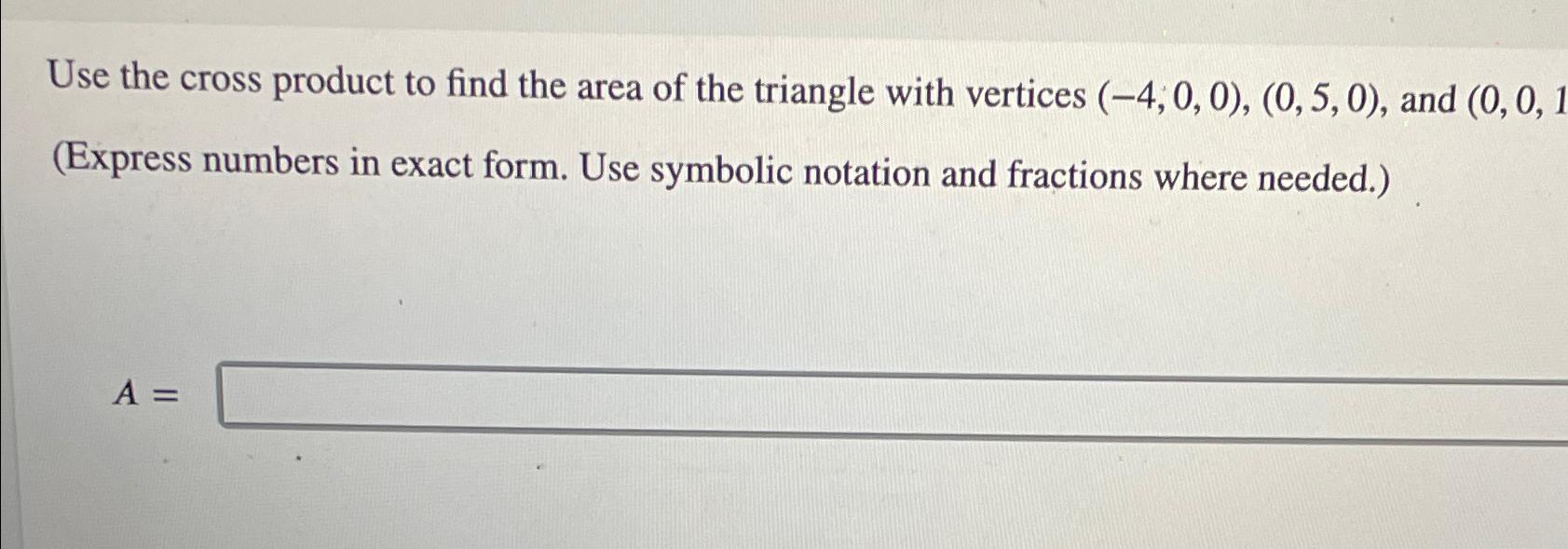Solved Use the cross product to find the area of the | Chegg.com
