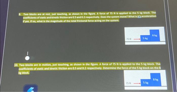 Solved 2. A 500 kg block is at rest on a toble where the | Chegg.com
