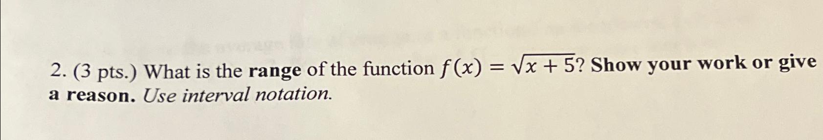Solved (3 ﻿pts.) ﻿What is the range of the function | Chegg.com