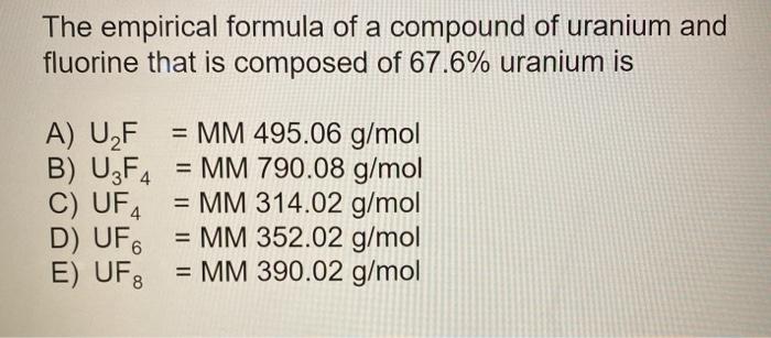 Solved The empirical formula of a compound of uranium and | Chegg.com
