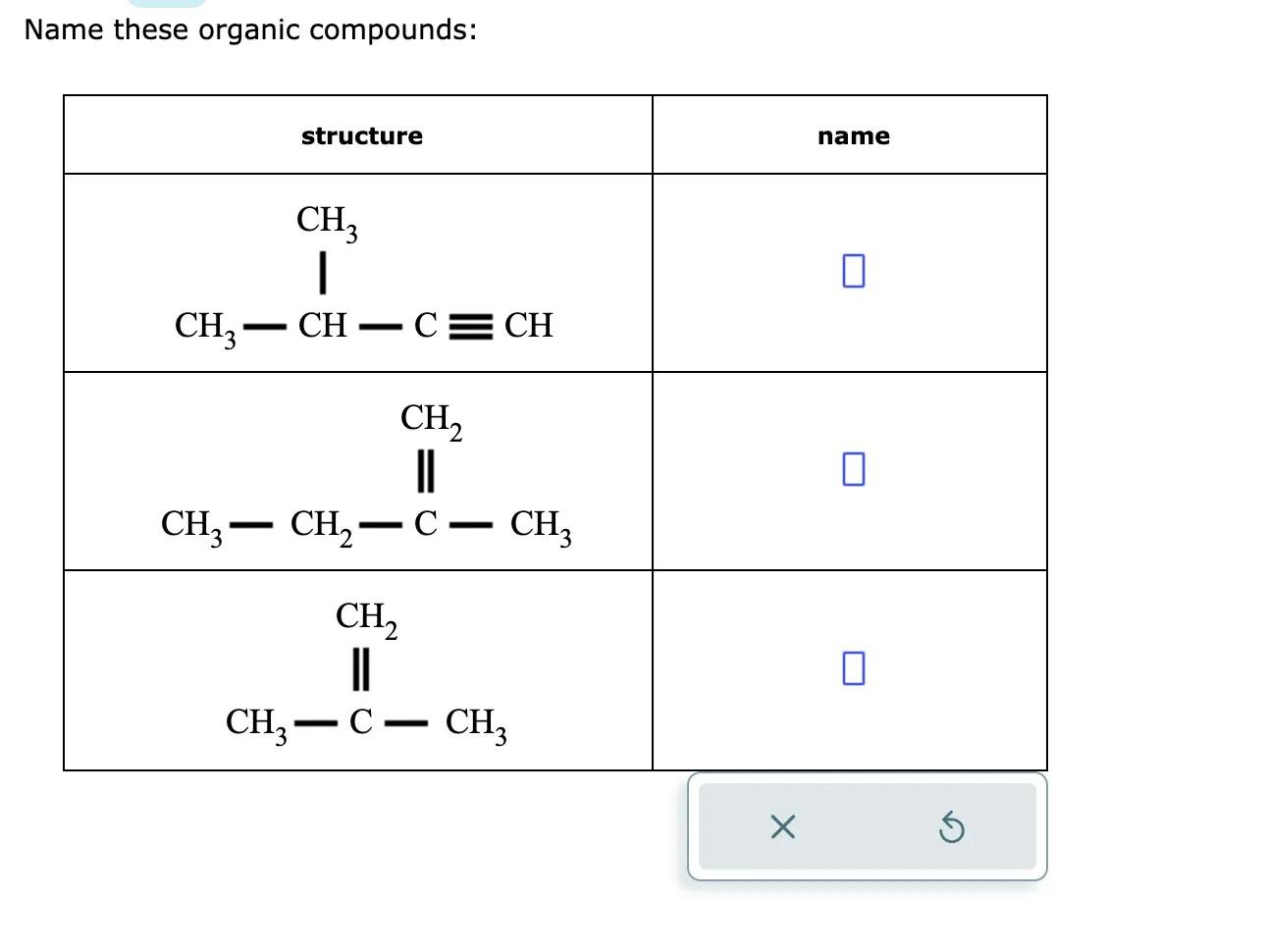 Solved Name these organic compounds: Name the following | Chegg.com
