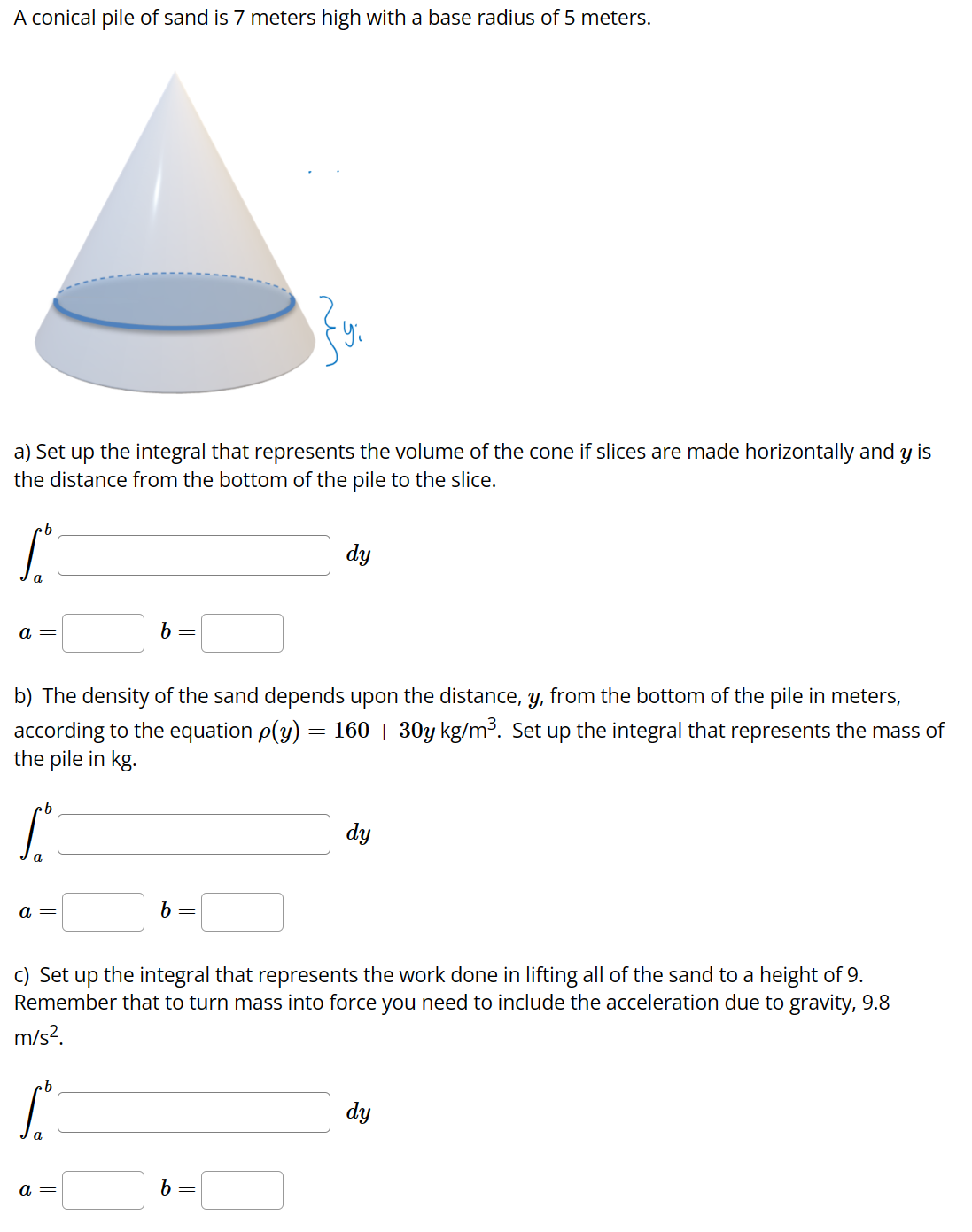 Solved A conical pile of sand is 7 ﻿meters high with a base | Chegg.com