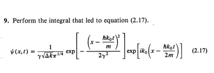 9. Perform the integral that led to equation (2.17). | Chegg.com