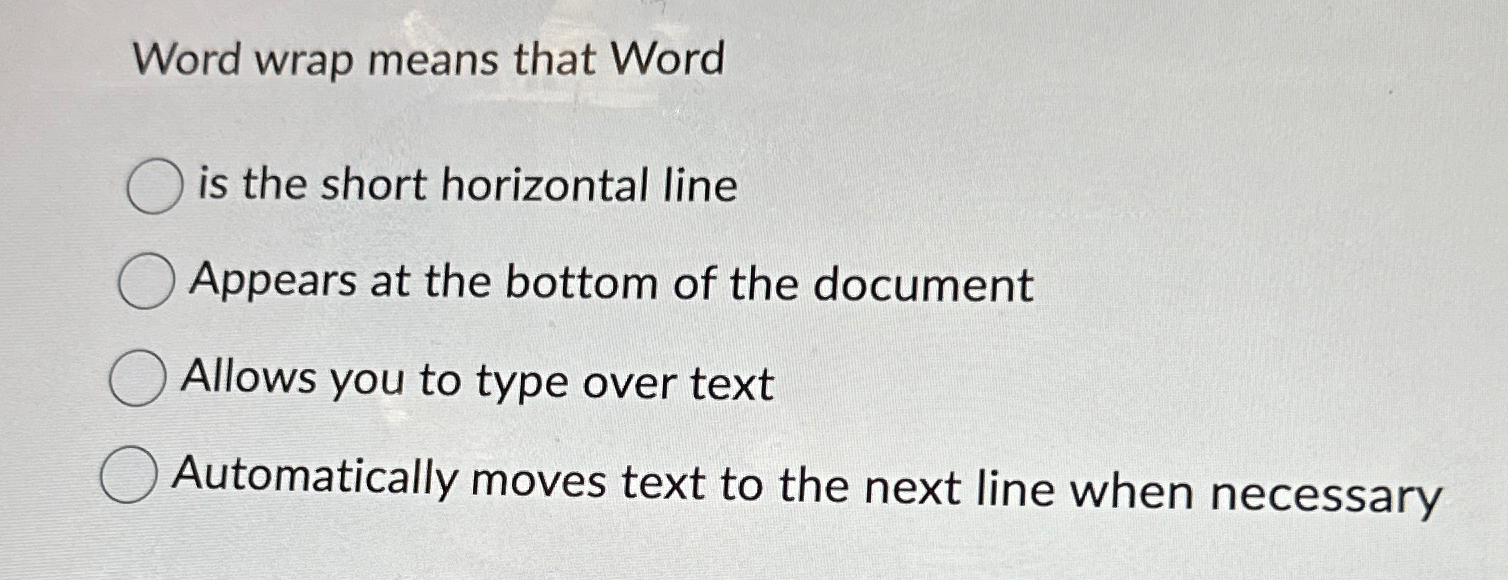 Solved Word wrap means that Wordis the short horizontal | Chegg.com