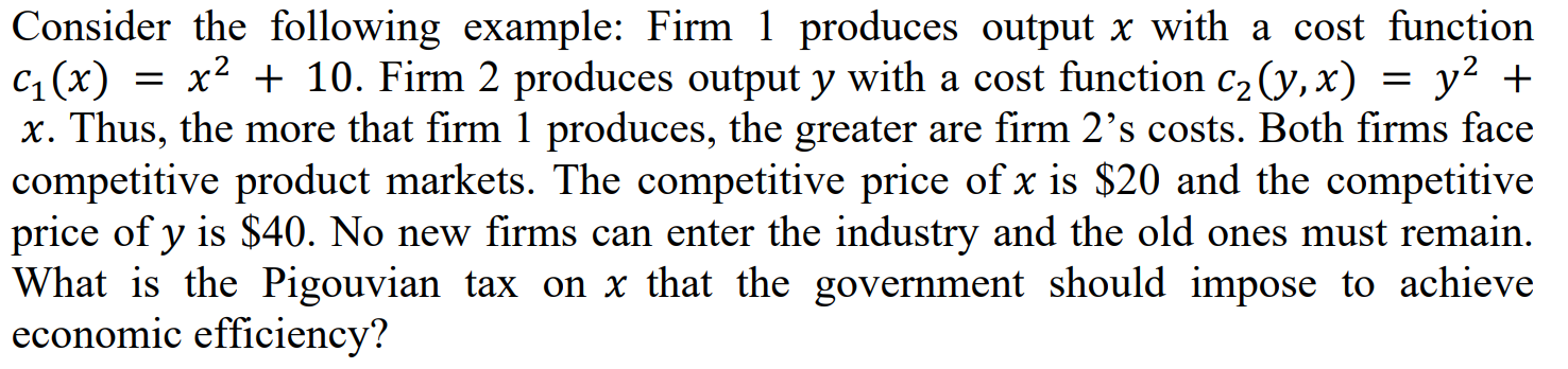 Solved Consider the following example: Firm 1 ﻿produces | Chegg.com