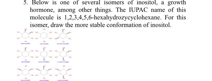 Solved 5. Below is one of several isomers of inositol, a | Chegg.com