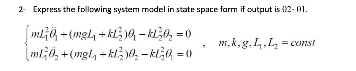 Solved 2- ﻿Express the following system model in state space | Chegg.com