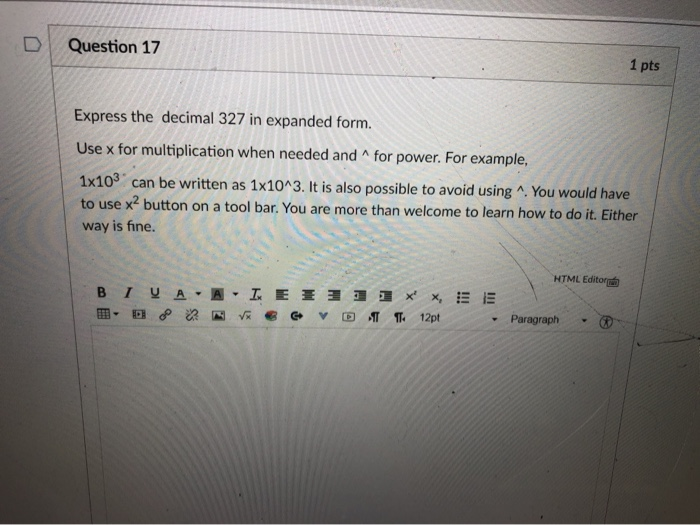 Solved Question 17 1 pts Express the decimal 327 in expanded | Chegg.com