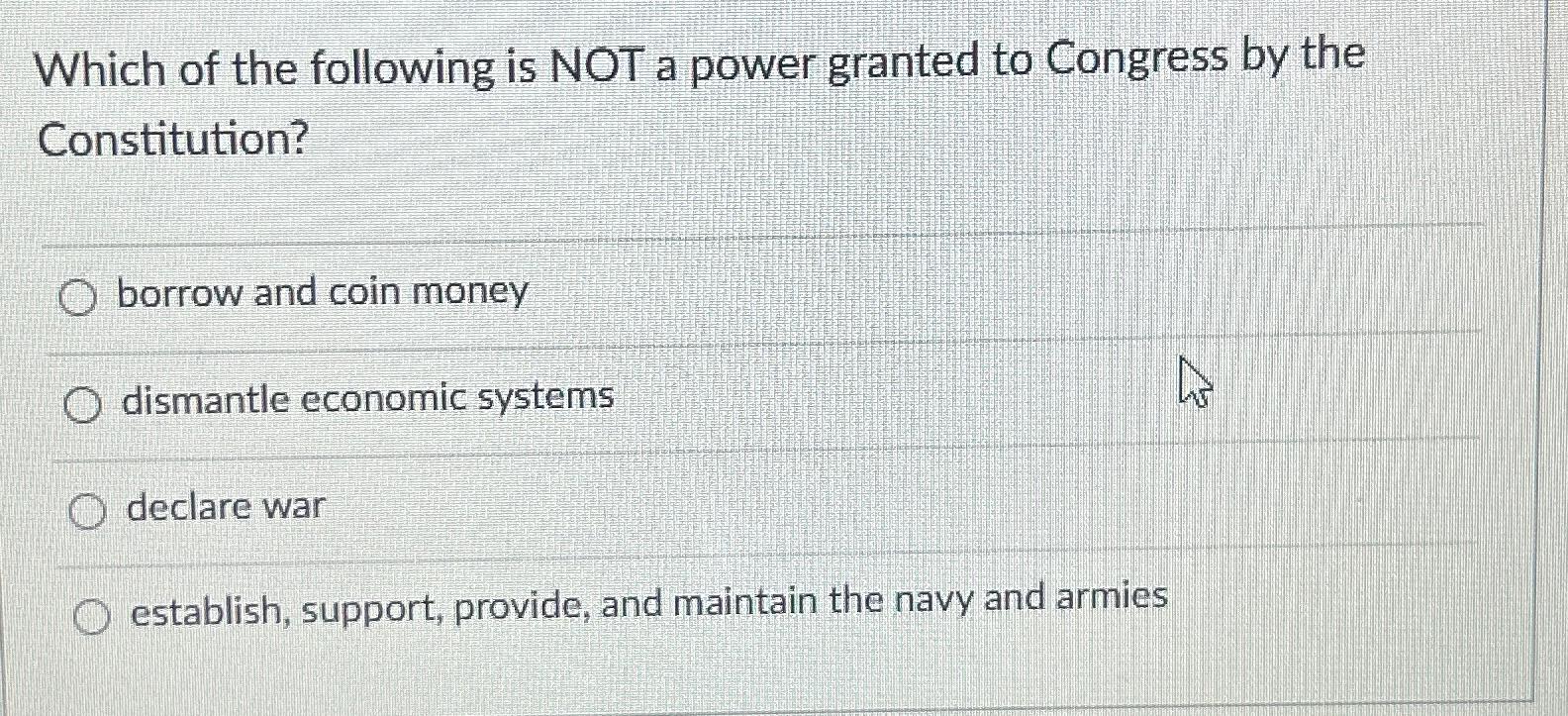 Solved Which of the following is NOT a power granted to | Chegg.com