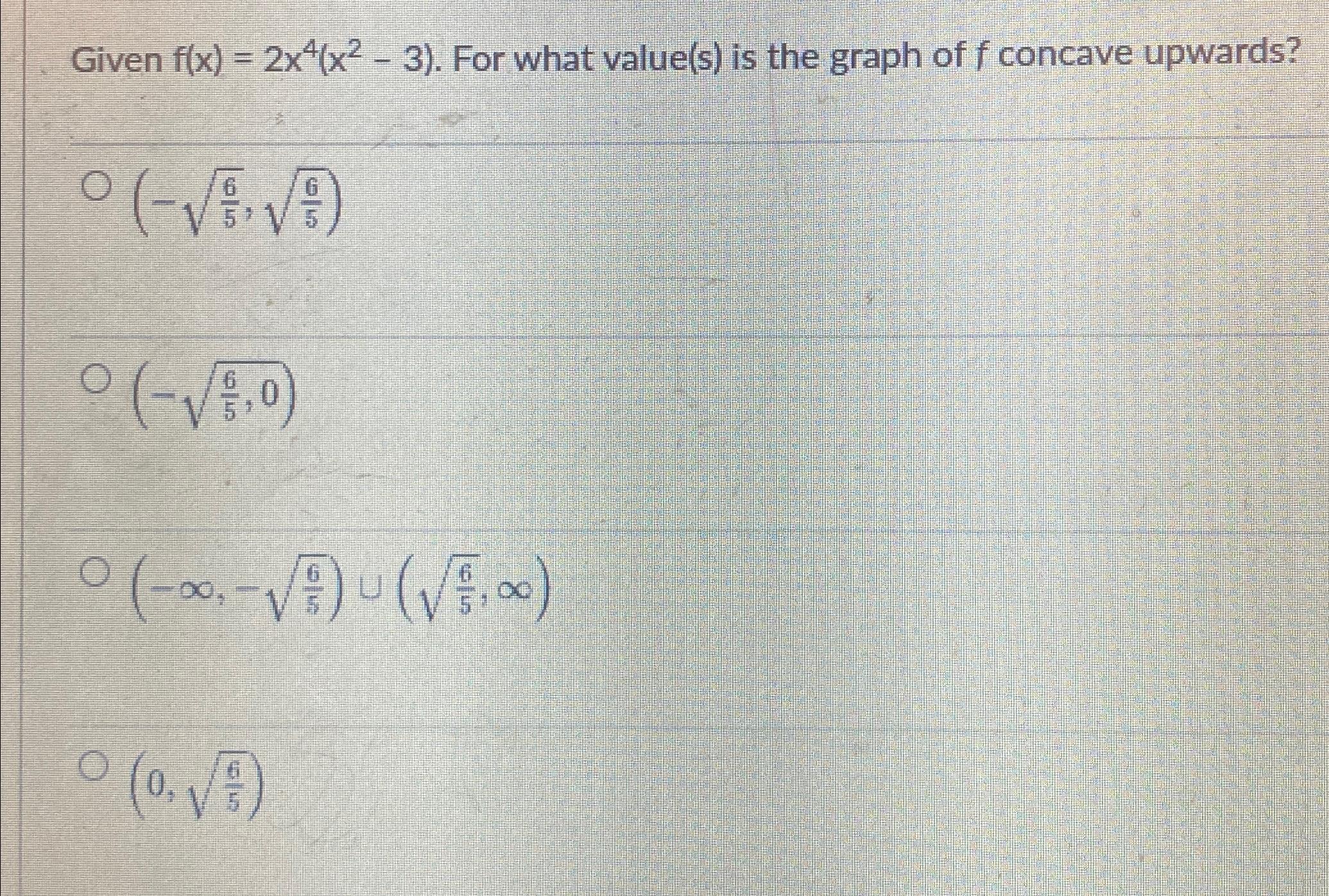 Solved Given f(x)=2x4(x2-3). ﻿For what value(s) ﻿is the | Chegg.com