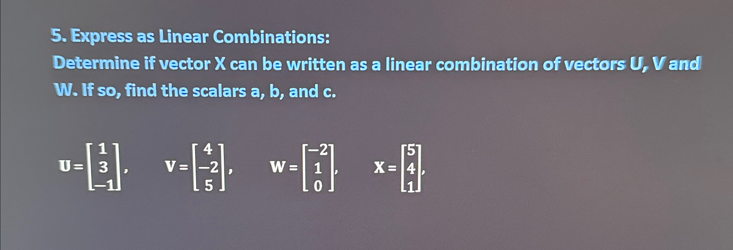 Solved Express as Linear Combinations:Determine if vector x | Chegg.com