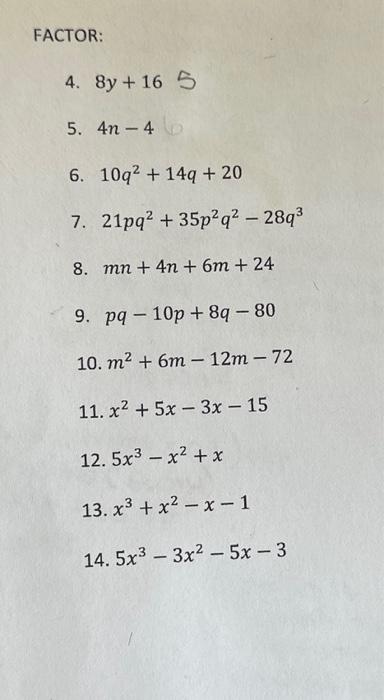 Solved FACTOR: 4. 8y + 16 5 5. 4n-4 6. 10q² + 14q + 20 7. | Chegg.com