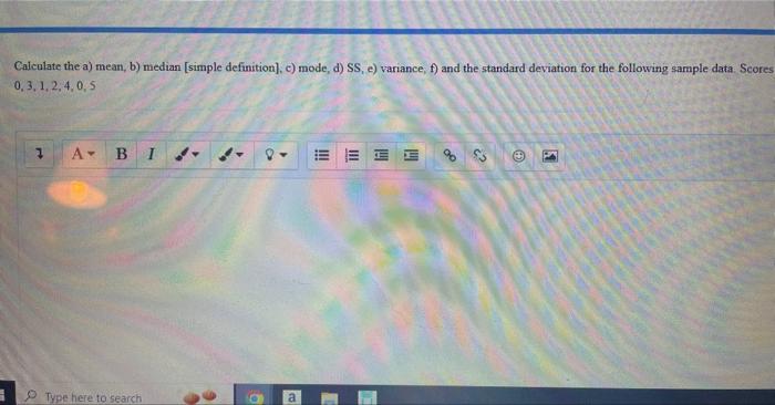 Solved Calculate the a) mean, b) median [simple definition], | Chegg.com