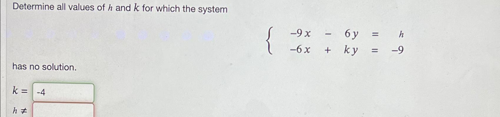 Solved Determine All Values Of H ﻿and K ﻿for Which The