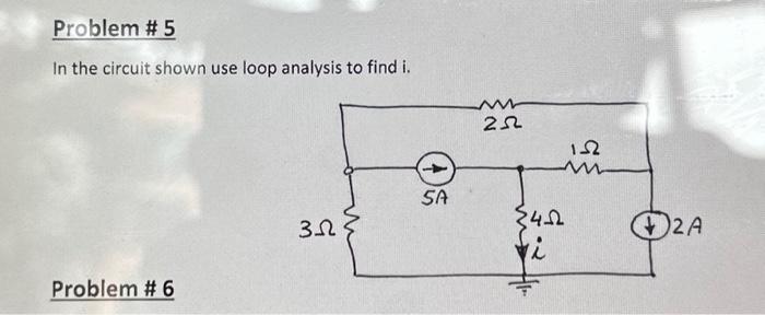 Solved Problem # 5 In the circuit shown use loop analysis to | Chegg.com