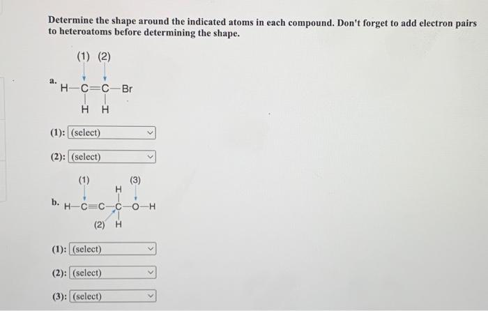 Solved Determine the shape around the indicated atoms in | Chegg.com