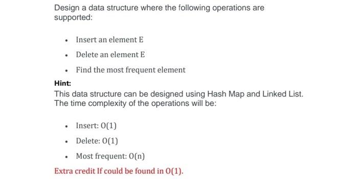 Solved Design a data structure where the following | Chegg.com