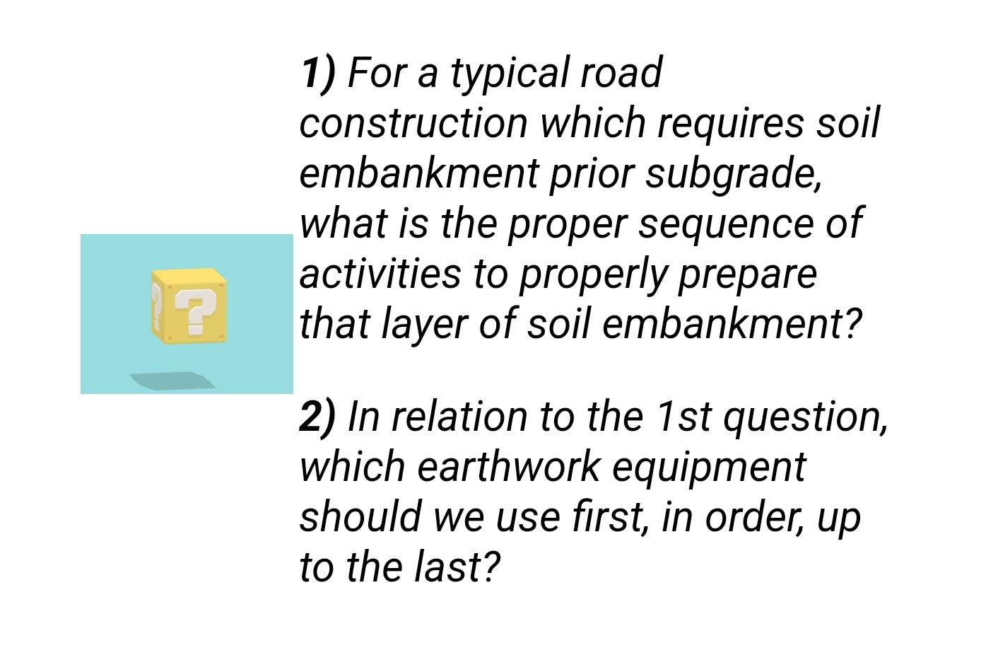 Solved 1) For a typical road construction which requires | Chegg.com