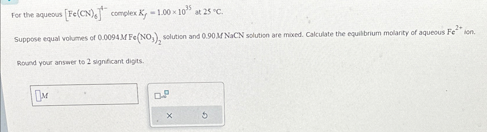 Solved For the aqueous [Fe(CN)6]4- ﻿complex Kf=1.00×1035 ﻿at | Chegg.com