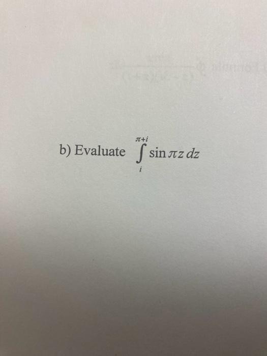 Solved Evaluate using the Cauchy's Integral Formula | Chegg.com