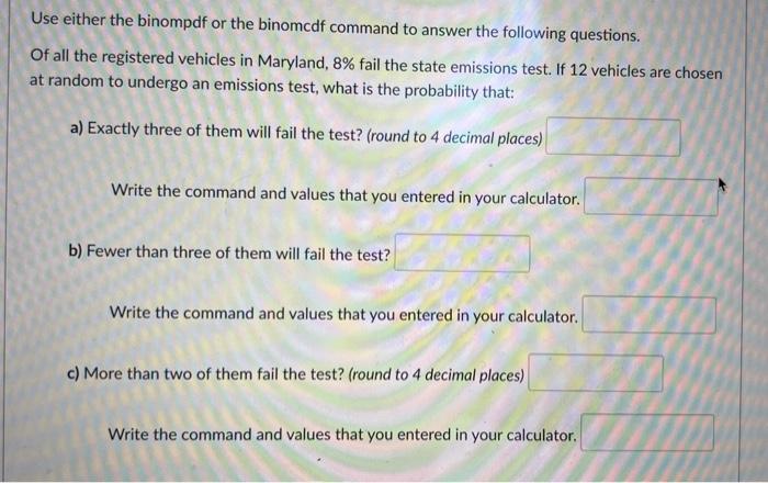 Solved Use either the binompdf or the binomcdf command to | Chegg.com