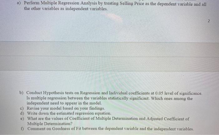 Solved a) Perform Multiple Regression Analysis by treating | Chegg.com