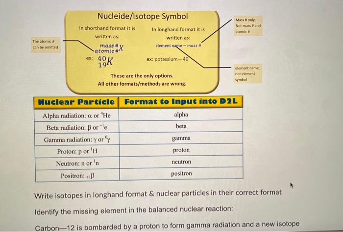 Solved Nucleide/Isotope Symbol In longhand format it is In | Chegg.com