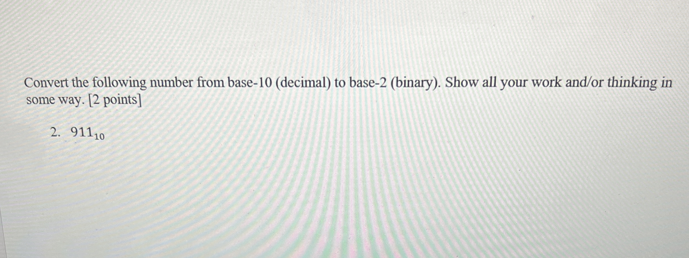 Solved Convert the following number from base-2 (binary) ﻿to | Chegg.com