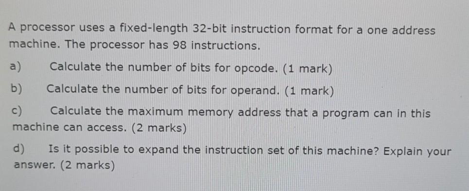 Solved A processor uses a fixed-length 32-bit instruction | Chegg.com