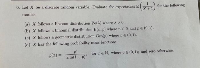 Solved 6. Let X be a discrete random variable. Evaluate the | Chegg.com