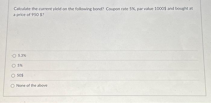 Solved Calculate the current yield on the following bond? | Chegg.com