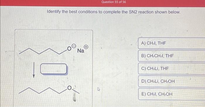 Solved Identify the best conditions to complete the SN2 | Chegg.com