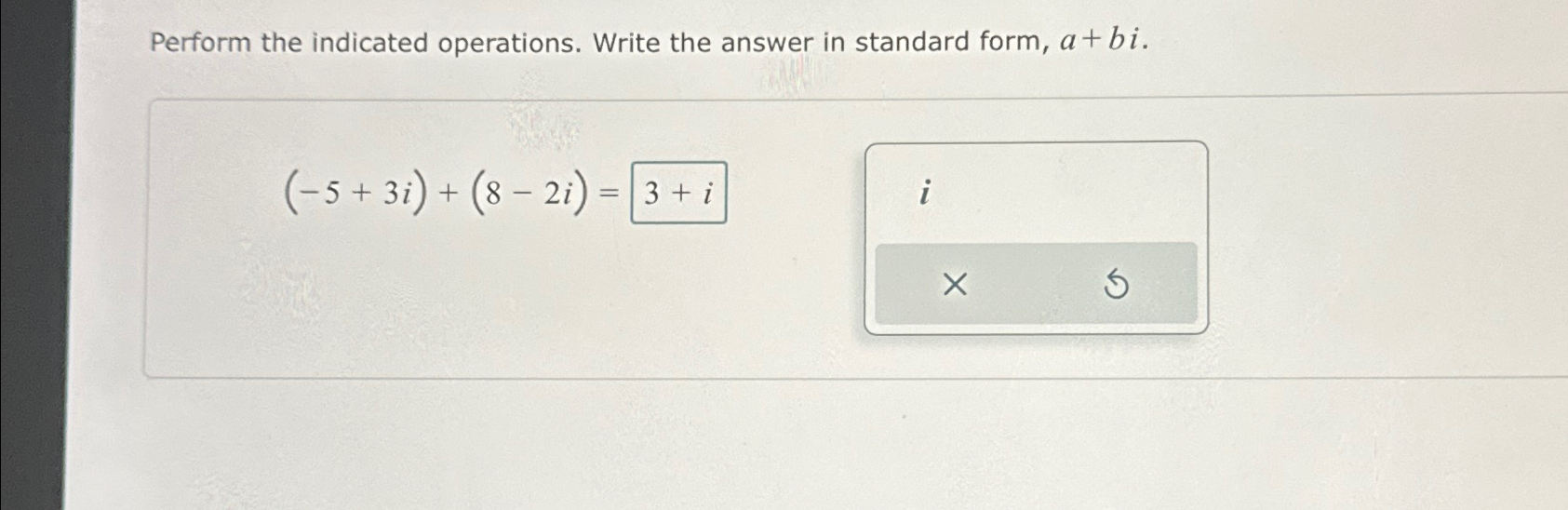 Solved Perform The Indicated Operations Write The Answer In