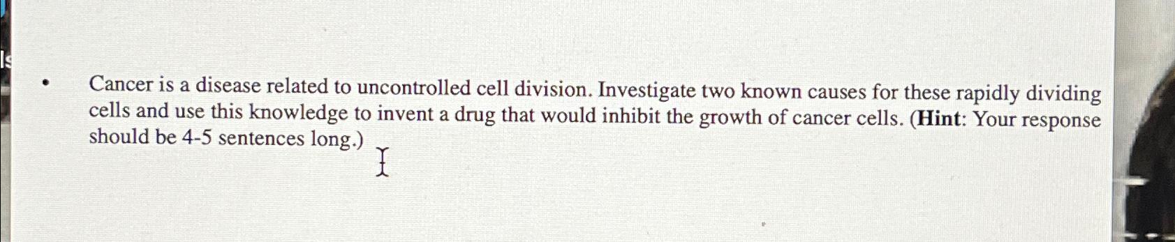 Solved Cancer is a disease related to uncontrolled cell | Chegg.com