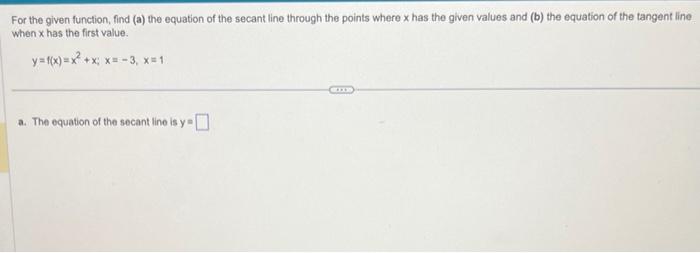 Solved For the given function, find (a) the equation of the | Chegg.com