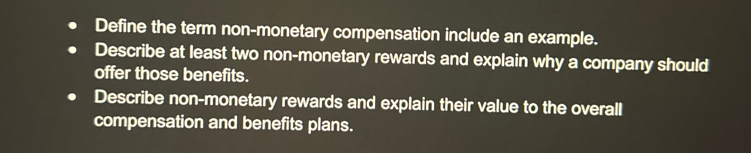 Solved Define the term non-monetary compensation include an | Chegg.com