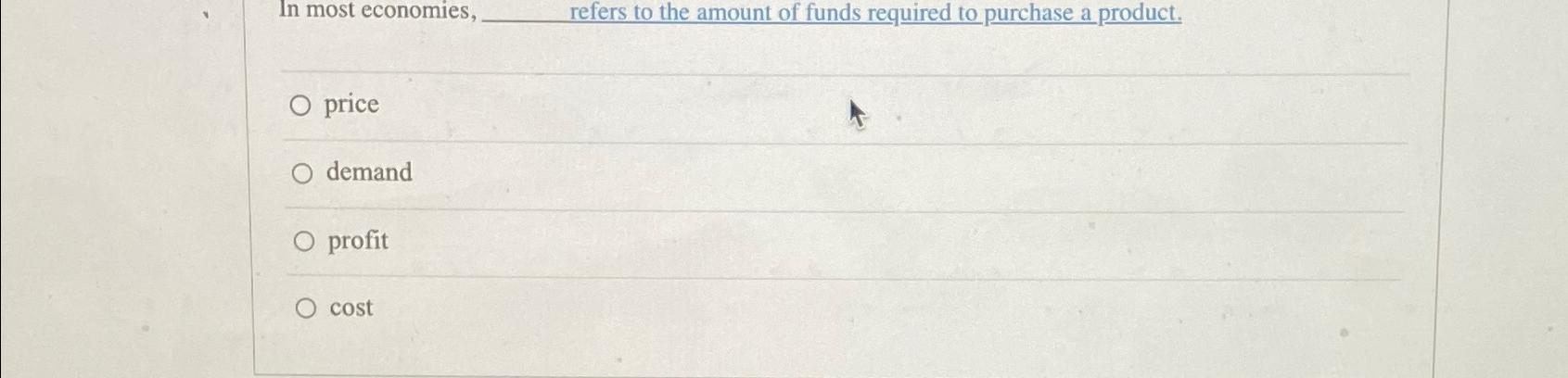 Solved In most economies, refers to the amount of funds | Chegg.com
