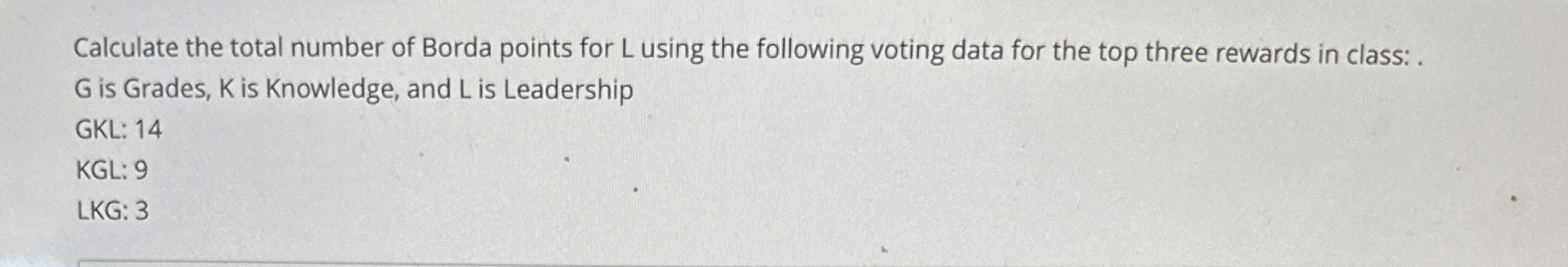 Solved Calculate the total number of Borda points for L | Chegg.com