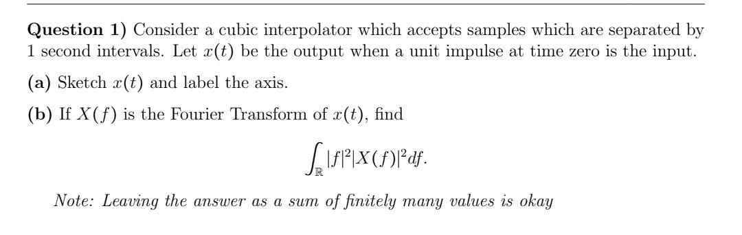 Question 1) Consider a cubic interpolator which | Chegg.com