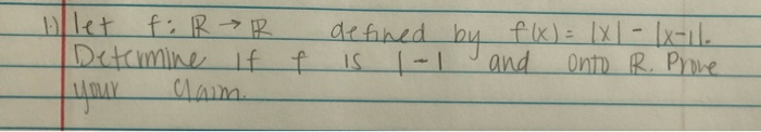 Solved let f:R->R defined by f(x)=|x|-|x-1|. determine if f | Chegg.com