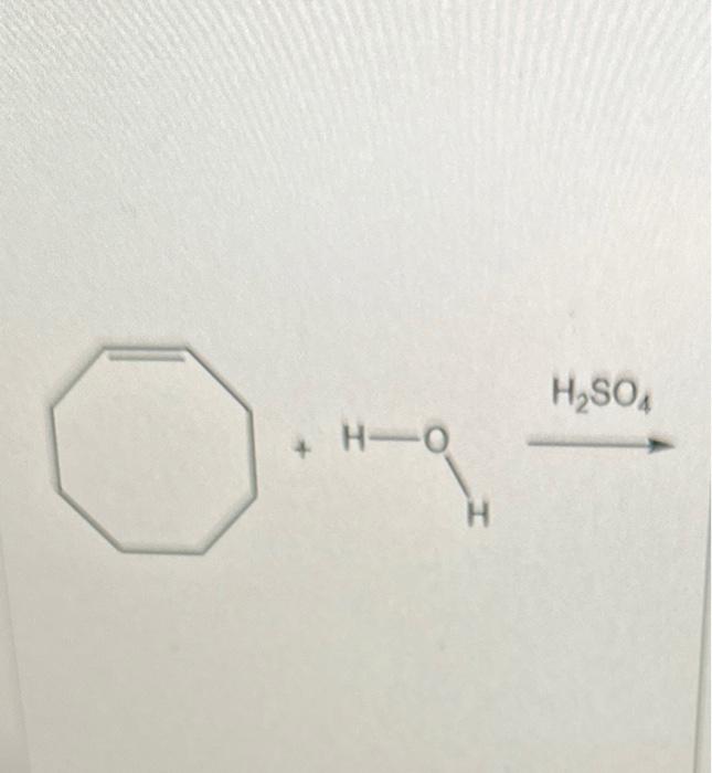 Solved +H−O H2SO4 | Chegg.com