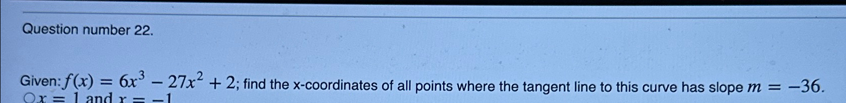 Solved Question number 22.Given: f(x)=6x3-27x2+2; find the | Chegg.com