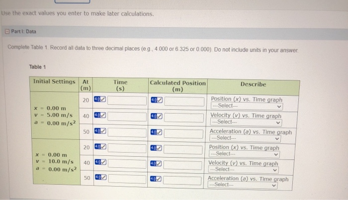 Solved Use the exact values you enter to make later | Chegg.com