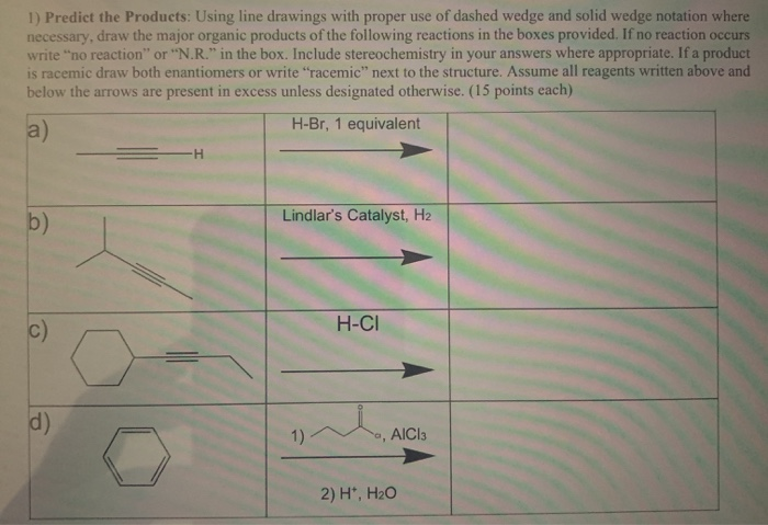 Solved 1) Predict the Products: Using line drawings with | Chegg.com