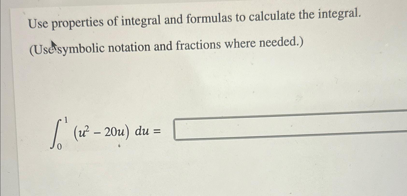 Solved Use properties of integral and formulas to calculate | Chegg.com